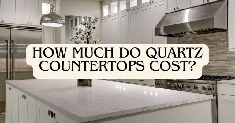 Explore How Much Do Quartz Countertops Cost?