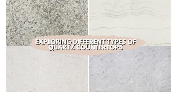 Explore the Types Quartz Countertops: Styles, Colors & Brands